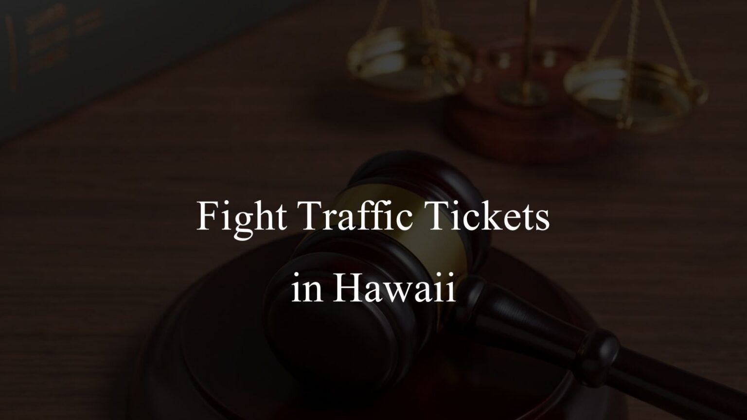 How to Fight Traffic Tickets in Hawaii Expert Legal Tips