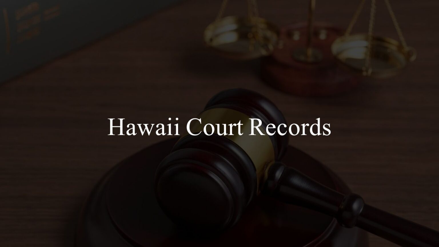 Hawaii Court Records - Search & Access